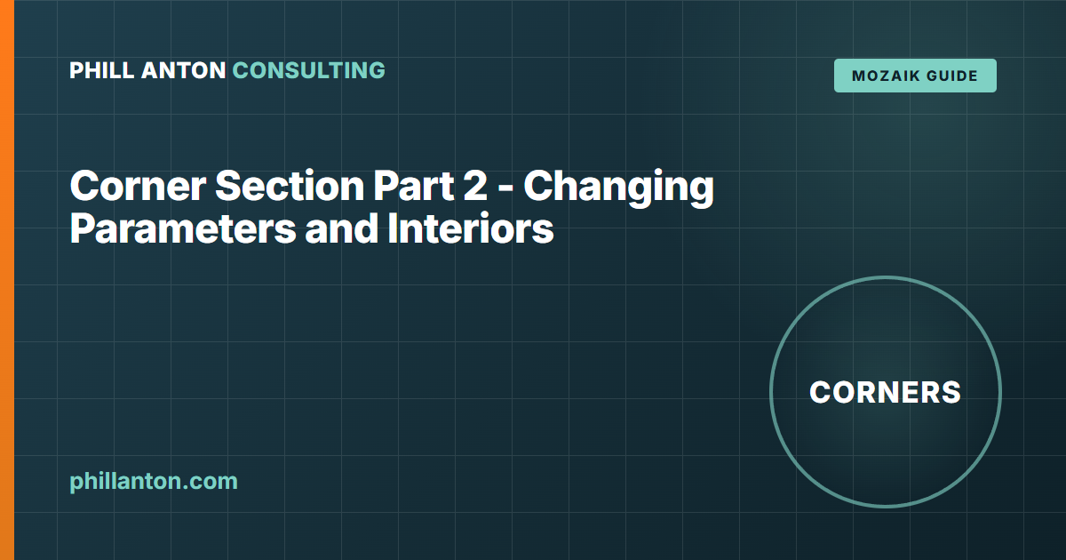 Mozaik Corner Section: Changing Parameters and Building Interiors ...