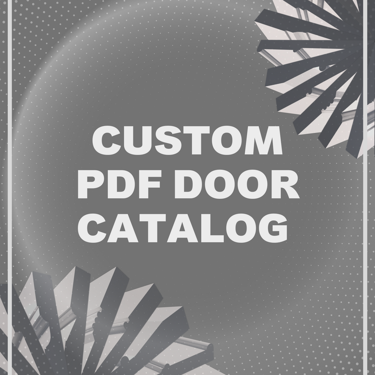 Custom PDF Door Catalog – Phill Anton Consulting
